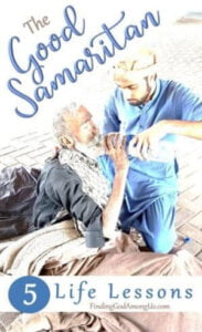 5 Parable of the Good Samaritan Lessons - Finding God Among Us